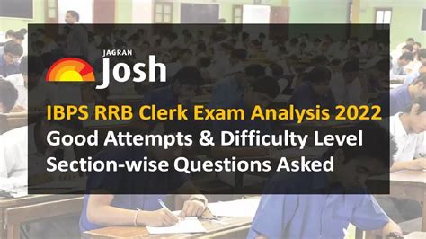 Ibps Rrb Clerk Exam Analysis 2022 Prelims Good Attempts And Difficulty