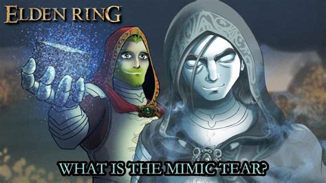 Elden Ring Lore What Is The Mimic Tear Youtube