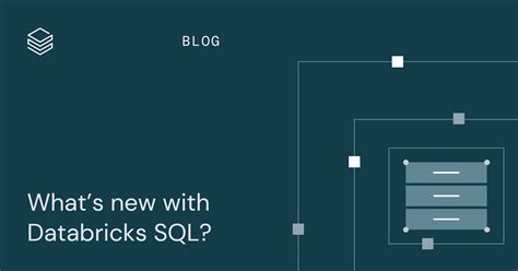 Whats New With Databricks Sql Databricks Blog