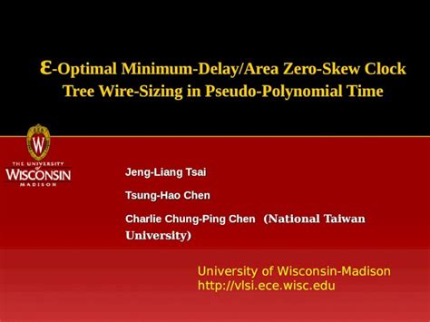 ppt ε optimal minimum delay area zero skew clock tree wire sizing in