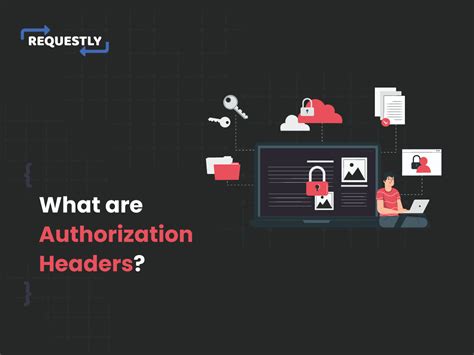 What Are Authorization Headers Authorization Headers Play A Crucial