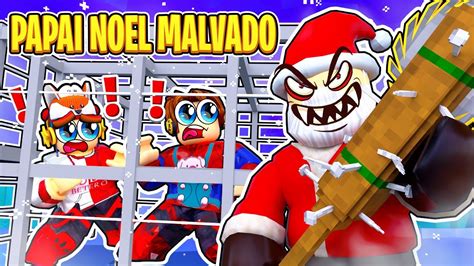 Escape da Prisão do Papai Noel Malvado do Roblox YouTube