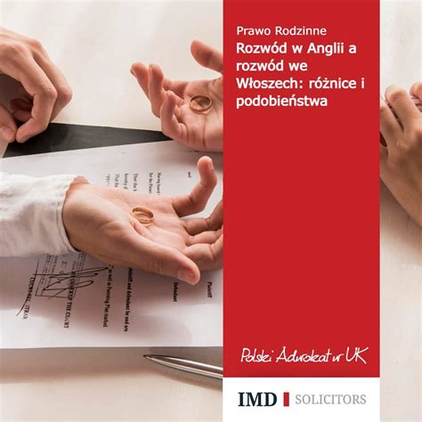 Rozwód W Anglii A Rozwód We Włoszech Różnice I Podobieństwa Imd
