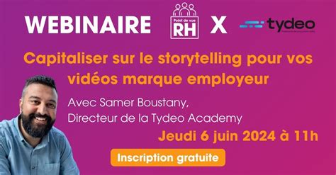 Webinaire Capitaliser sur le storytelling pour vos vidéos marque employeur Point de vue RH