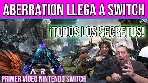 ABERRATION Llega A ARK Switch Todos Sus Secretos
