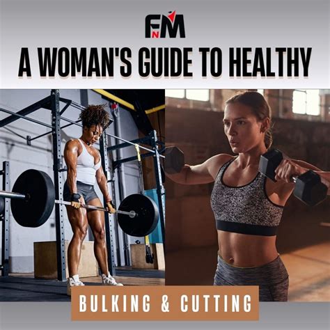 A Womans Guide To Healthy Bulking And Cutting Fit N Meet