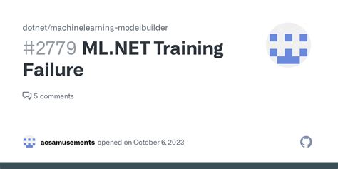 ML NET Training Failure Issue 2779 Dotnet Machinelearning