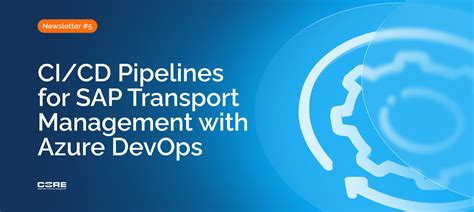 Cicd Pipelines For Sap Transport Management With Azure Devops Corealm