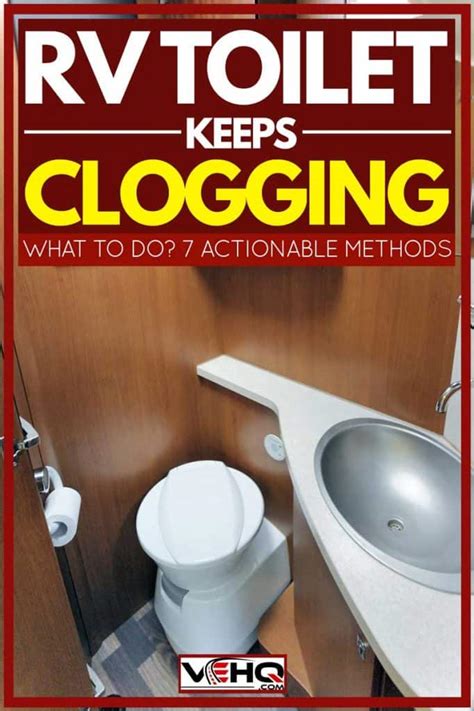 RV Toilet Keeps Clogging 7 Ways To Fix It