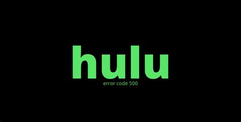 Hulu Error Code 500 Step By Step Guide To Resolve Hulu Error 500