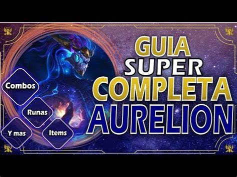 Aurelion Sol Guía Super completa ACTUALIZADA Runas Items combos y más