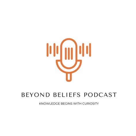 Beyond Beliefs Podcast Youtube