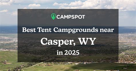 Camping In Casper Wy 10 Best Tent Campgrounds In 2025 Campspot