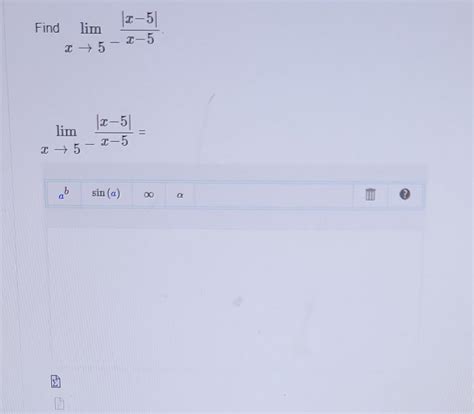Solved Find Limx→5−x−5∣x−5∣ Limx→5−x−5∣x−5∣