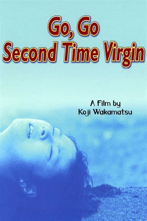 Go Go Second Time Virgin Pictures Rotten Tomatoes