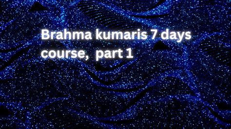 Days Course Brahma Kumaris Rajayoga Meditation By Bk Rahul Youtube