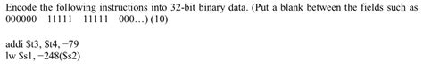 solved encode the following instructions into 32 bit binary