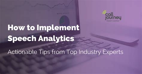 How To Implement Speech Analytics Actionable Tips From Top Industry Experts CustomerThink