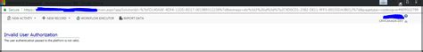 Dynamics CRM Invalid User Authorization The User Authentication Passed To The Platform Is