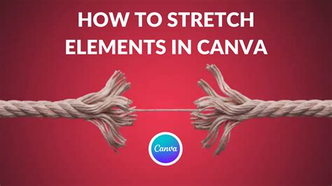 How To Stretch Elements In Canva Template Fonts