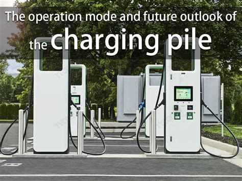 The Operation Mode And Future Outlook Of The Charging Pile Tycorun Battery Swap