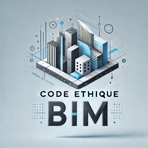 code d éthique bim les principes de collaboration optimisée expliqués