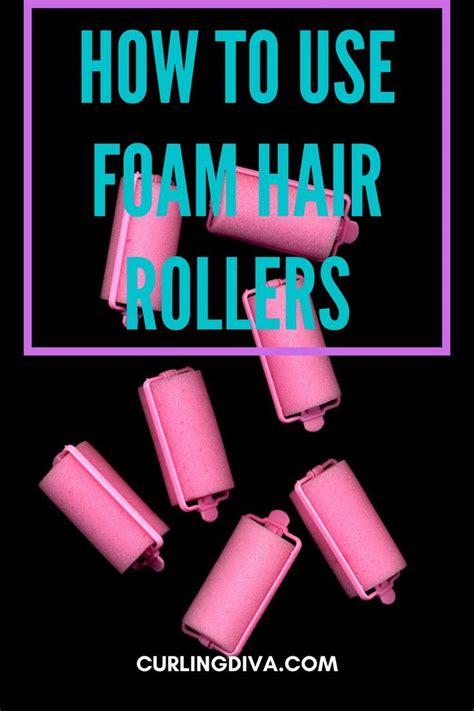 How To Use Foam Hair Rollers Foam Curlers Sponge Hair Rollers Hair