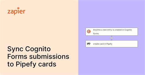 Anytime A New Entry Is Created In Cognito Forms Create Card In Pipefy