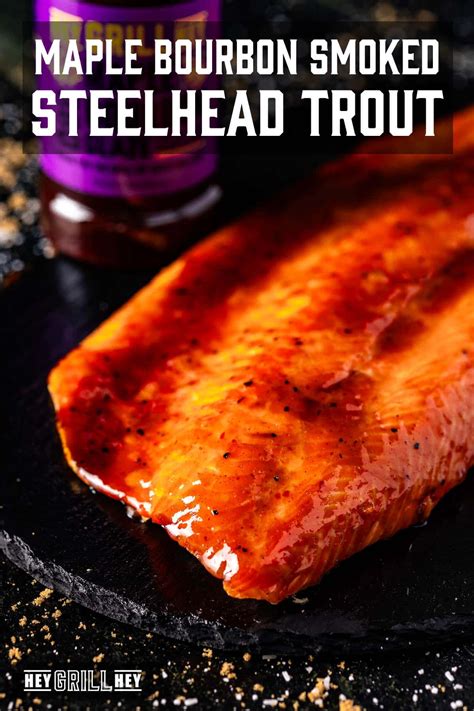 Smoked Steelhead Trout Hey Grill Hey
