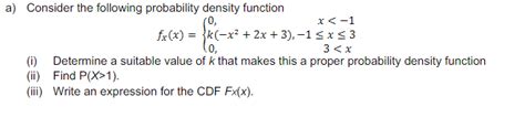 Solved A Consider The Following Probability Density Chegg