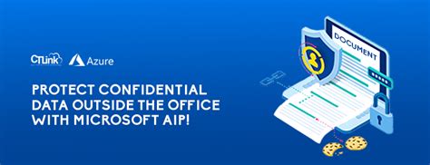 Protect Data Outside The Office With Microsoft Aip