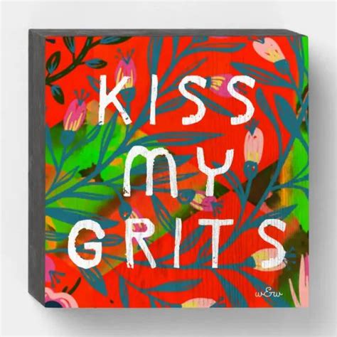 Rustic Wooden Sign Kiss My Grits Plaque