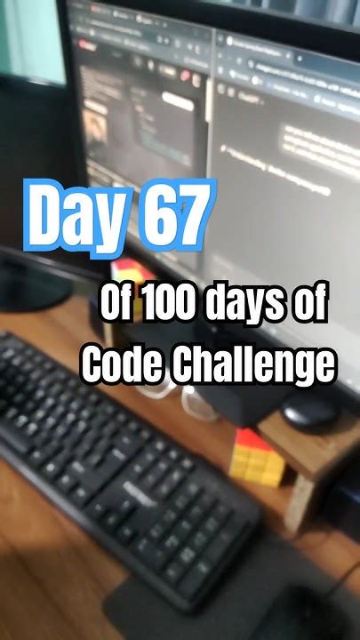 day 67 of 100 days of code challenge 100daysofcode shorts youtube
