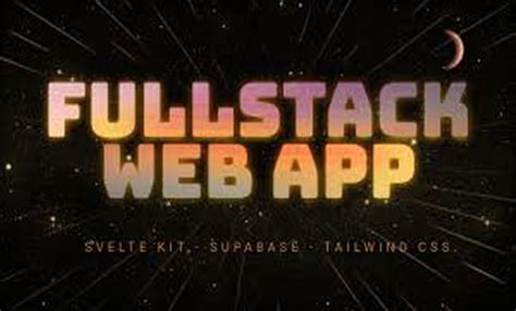 Build A Custom Fullstack Web App Using Sveltekit Supabase And Tailwind By Depfullsweb Fiverr