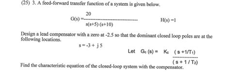 Solved 25 3 A Feed Forward Transfer Function Of A System