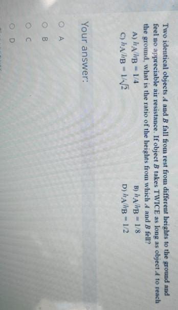 solved two identical objects a and b fall from rest from