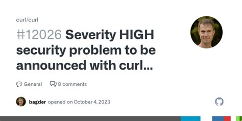 Severity High Security Problem To Be Announced With Curl 8 4 0 On Oct 11 · Curl Curl