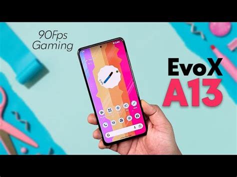 Official EvolutionX Android 13 ROM Play 90Fps Game On Redmi Note 10