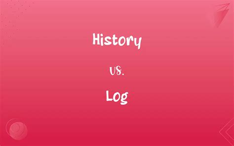 History Vs Log Whats The Difference