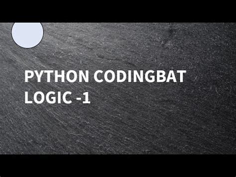 Python Coding Bat Logic YouTube