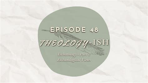 Eschatology Part 2 Eschatological Views Youtube