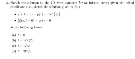 5 sketch the solution to the 1d wave equation for an