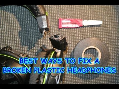 Best Ways To Fix A Broken Plastic Headphone Youtube
