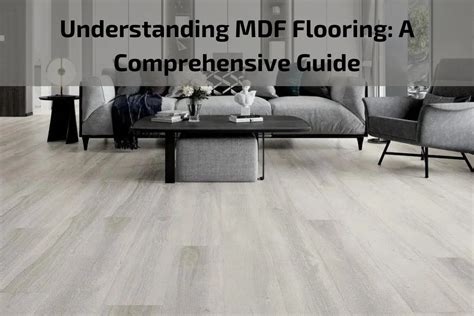Understanding Mdf Flooring A Comprehensive Guide