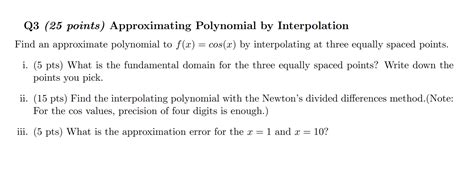 Solved Q3 25 ﻿points ﻿approximating Polynomial By
