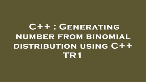 C Generating Number From Binomial Distribution Using C Tr1 Youtube