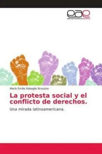 La Protesta Social Y El Conflicto De Derechos Una Mirada