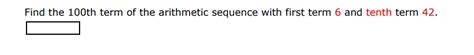 solved find the 100th term of the arithmetic sequence with