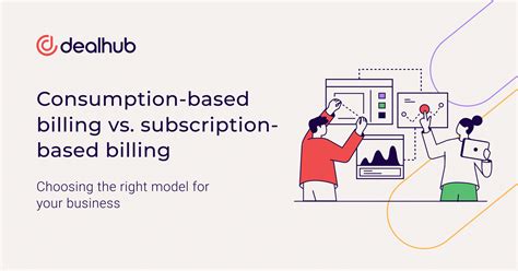 Consumption Based Billing Vs Subscription Based Billing Choosing The