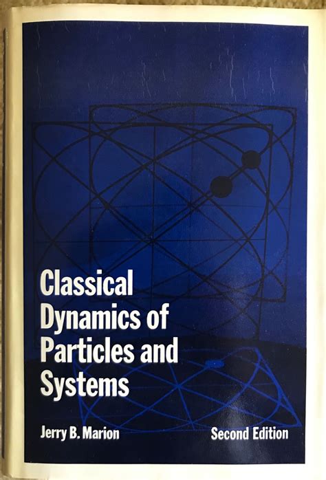 Classical Dynamics Of Particles And Systems By Jerry B Marion